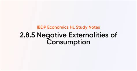 Negative Externalities Of Consumption 2 8 5 Ib Dp Economics Hl Tutorchase