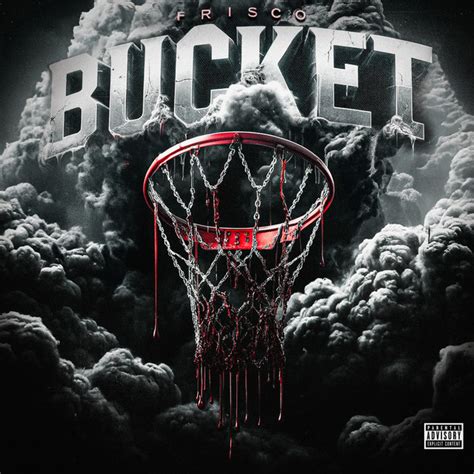 Bucket Song By Frisco Spotify