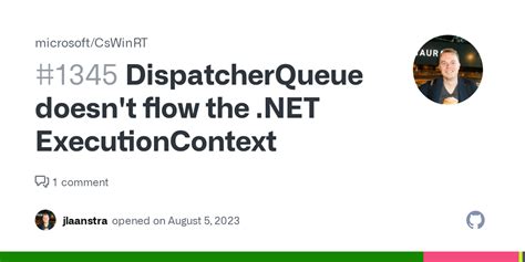DispatcherQueue Doesn T Flow The NET ExecutionContext Issue 1345