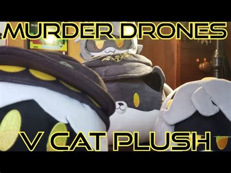 [murder Drones] V Cat Plush Unboxing Goofy And Overpriced Youtube