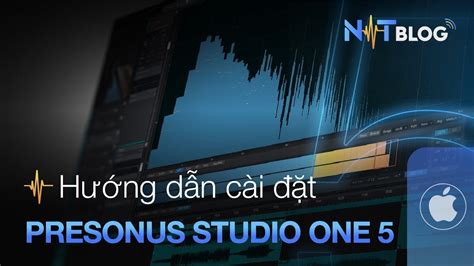MacOS Studio One 5 cho Macbook Full Active và hướng dẫn cài đặt NTBlog