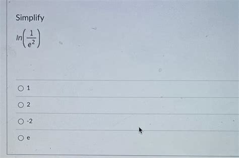 Solved Simplify Ln E21 Chegg Com