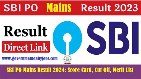 Sbi Po Mains Result 2024 Score Card Cut Offs And Merit List Unveiled