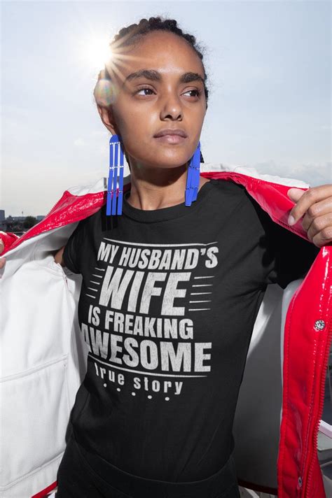 My Husbands Wife Is Freaking Awesome True Story Etsy