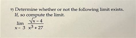 Solved Determine Whether Or Not The Following Limit Exists