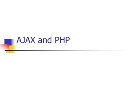PPT AJAX And PHP PowerPoint Presentation Free Download ID