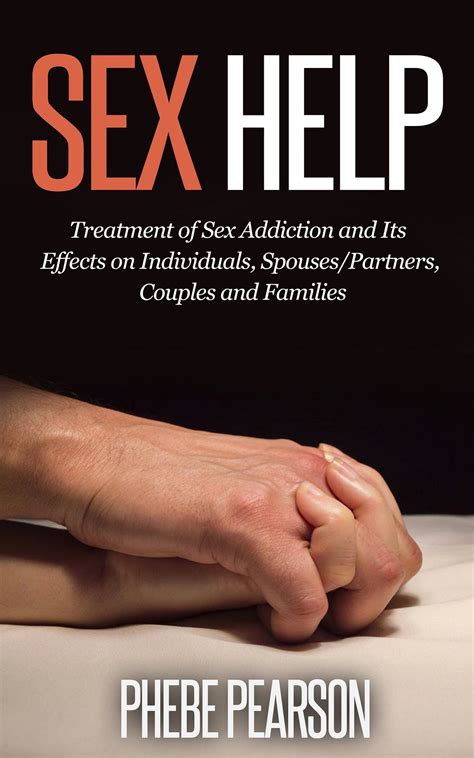 Read Sex Addiction Sex Help Treatment Of Sex Addiction And Its