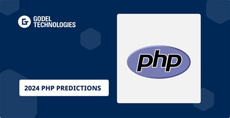 2024 php predictions godel technologies