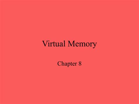Virtual Memory