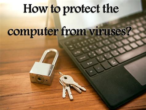 How To Protect The Computer From Viruses