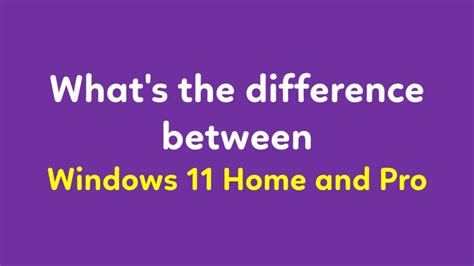 What Is The Difference Between Windows Home And Pro