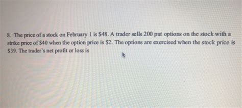 Solved 8 The Price Of A Stock On February 1 Is 48 A Chegg Com