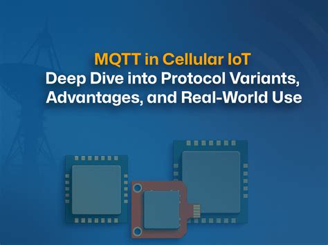 Mqtt In Cellular Iot Deep Dive Into Protocol Variants Advantages And Real World Use Tagoio