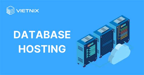database hosting là gì giải pháp quản lý dữ liệu hiệu quả nhất viết