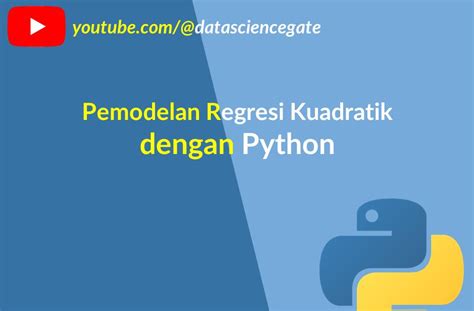 Joko Ade Nursiyono On Linkedin Pemodelan Regresi Kuadratik Dengan Python
