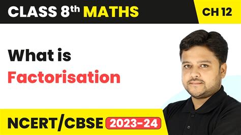 What Is Factorisation Factorisation Class 8 Mathematics Chapter 12