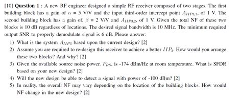 Solved Question A New RF Engineer Designed A Simple Chegg
