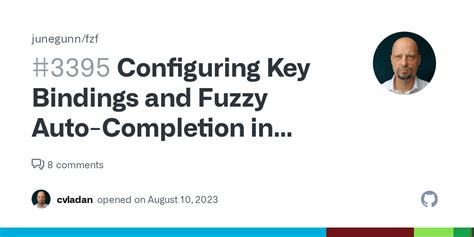 Configuring Key Bindings And Fuzzy Auto Completion In Ubuntu Issue Junegunn Fzf