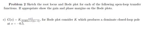 Solved Problem 2 Sketch The Root Locus And Bode Plot For