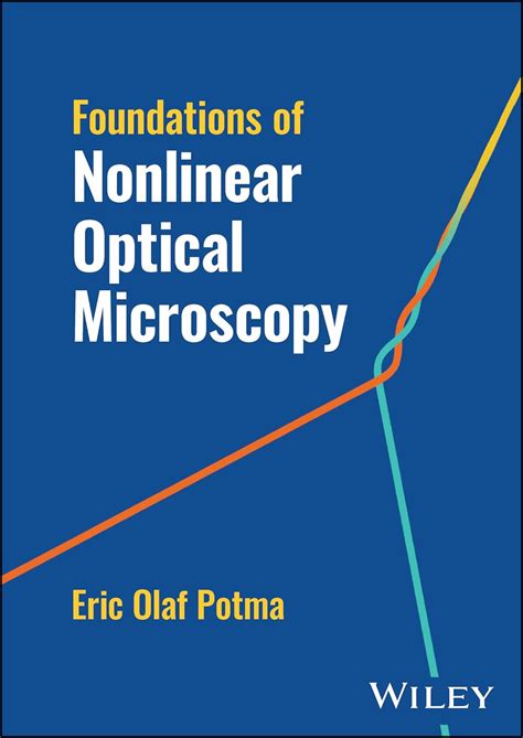Foundations Of Nonlinear Optical Microscopy 9781119814887 Potma Eric Olaf Books
