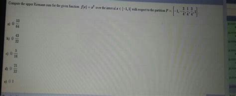 solved compute the upper riemann sum for the given function