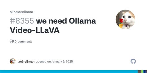 We Need Ollama Video Llava · Issue 8355 · Ollamaollama · Github