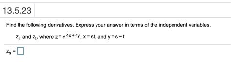 solved 13 5 23 find the following derivatives express your