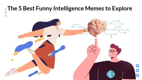 The 5 Best Funny Intelligence Memes To Explore Clepher