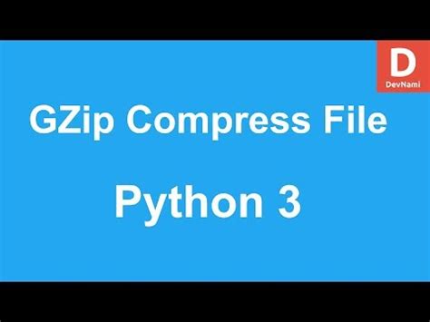 Learn Python GZip Compress File Mind Luster