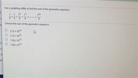 Solved Use A Graphing Utility To Find The Sum Of The Chegg
