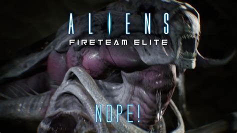 Aliens Fireteam Elite Pathogen Nope Youtube