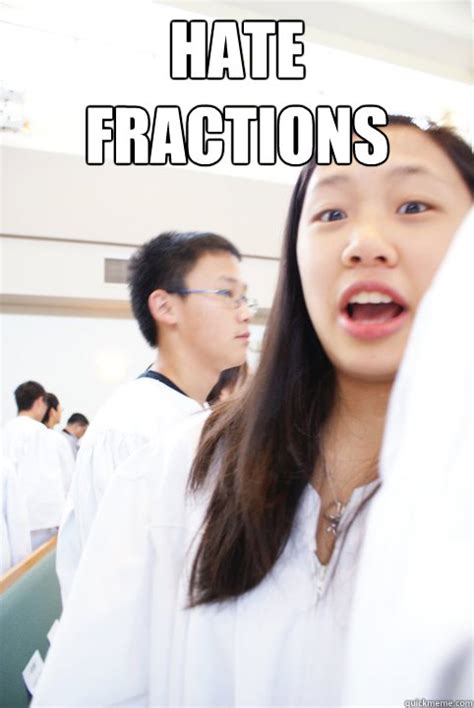 Hate Fractions Kimberlyyy Quickmeme
