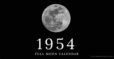 1954 Full Moons Calendar Of Full Moons In 1954 Fullmoonology