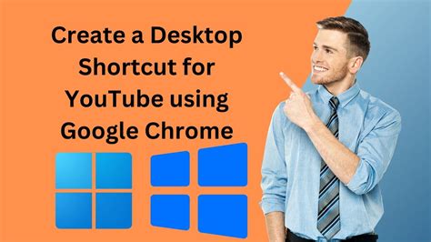How To Create A Desktop Shortcut For YouTube Using Google Chrome On Windows Or