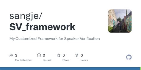 Github Sangjesvframework My Customized Framework For Speaker