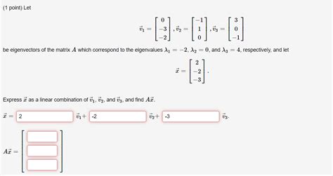 solved 1 point let v1 ⎣⎡0−3−2⎦⎤ v2 ⎣⎡−110⎦⎤ v3 ⎣⎡30−1⎦⎤ be