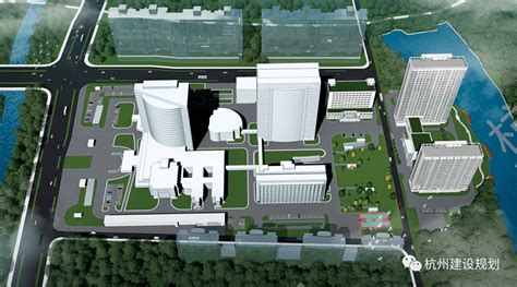 萧山医院迎来扩建，五期工程公示，将新建医学中心大楼！自然资源规划杭州