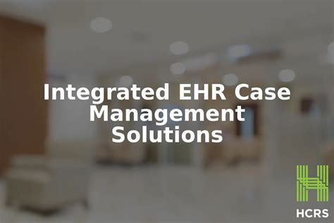 Integrated Ehr Case Management Solutions