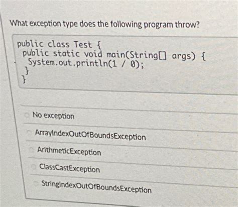 Solved What Exception Type Does The Following Program