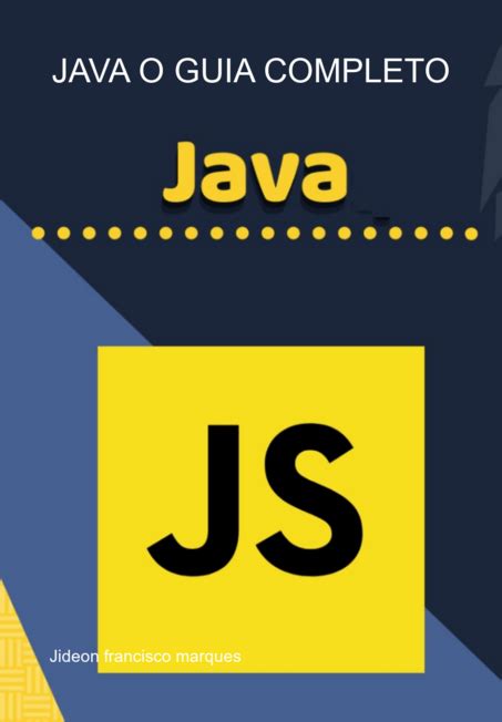 Java O Guia Completo Por Jideon Francisco Marques Clube De Autores