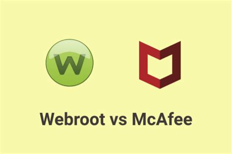 Mcafee Vs Webroot Which Antivirus Offers Better Protection Devicemag