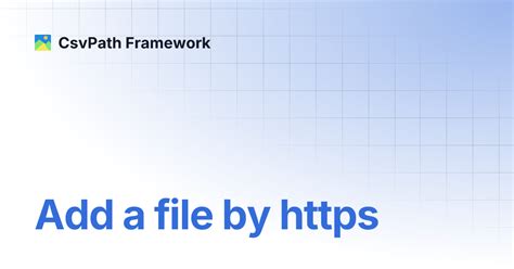 Add A File By Csvpath Framework