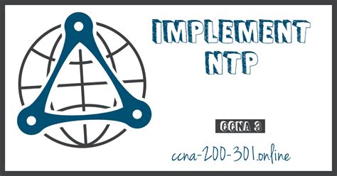Implement Ntp Ccna 200 301