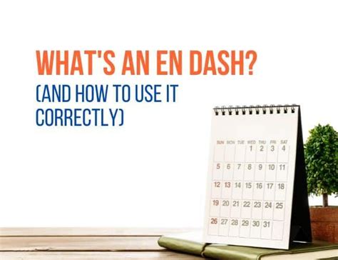 What S An En Dash How To Use It Correctly