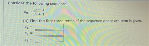 Solved Consider The Following Sequencesnn 1n1a ﻿find
