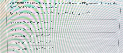 solved use variation of parameters to find a general