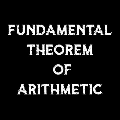 Fundamental Theorem Of Arithmetic