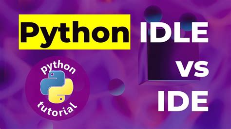 Lecture 2 What Is Difference Between Python Idle And Ide Python Programming Youtube