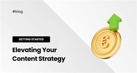 Guide To Elevating Your Content Strategy