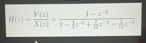 Solved Find The Inverse Z Transform Using The Partial Chegg